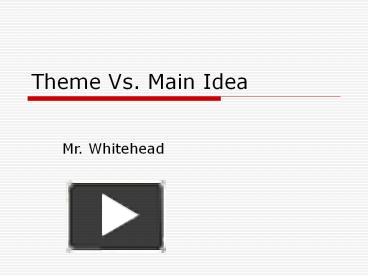 Theme Vs. Main Idea presentation | free to download