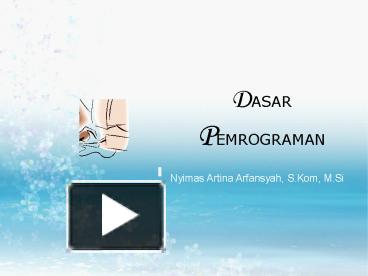 DASAR PEMROGRAMAN presentation | free to view