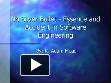No Silver Bullet - Essence and Accident in Software Engineering ...
