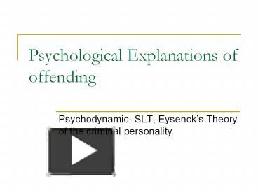 PPT – Psychological Explanations of offending PowerPoint presentation ...
