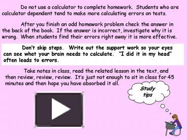 Do not use a calculator to complete homework. Students who are ...