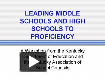 PPT – LEADING MIDDLE SCHOOLS AND HIGH SCHOOLS TO PROFICIENCY PowerPoint ...