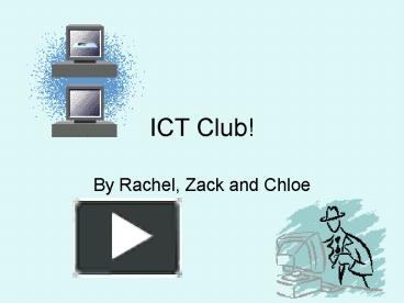 ICT Club presentation | free to view