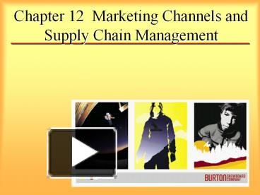 PPT – Chapter 12 Marketing Channels and Supply Chain Management ...
