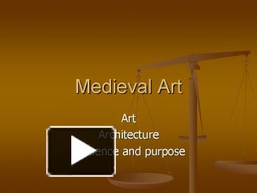 PPT – Medieval Art PowerPoint presentation | free to view - id: 51fccd ...