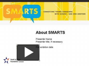 PPT – About SMARTS PowerPoint presentation | free to view - id: 52093-ZDc1Z