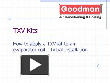 PPT – TXV Kits PowerPoint presentation | free to view - id: 5221e8-N2NiZ