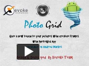 PPT – Photo Grid - Photo Sharing MADE Easy With Photo Grid On Android ...