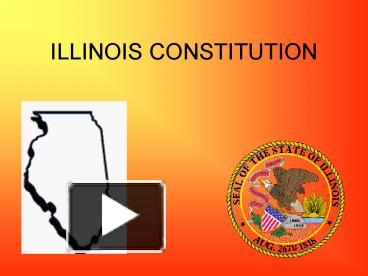 ILLINOIS CONSTITUTION presentation | free to view
