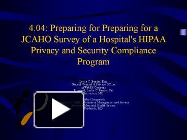 PPT – 4.04: Preparing for Preparing for a JCAHO Survey of a Hospital's ...