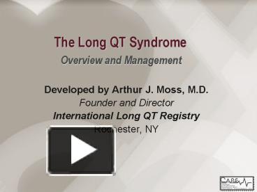 The Long QT Syndrome Overview and Management presentation | free to view