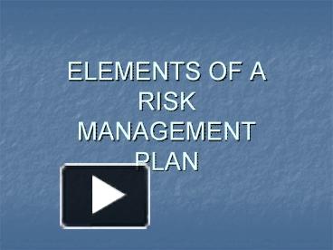 PPT – ELEMENTS OF A RISK MANAGEMENT PLAN PowerPoint presentation | free ...