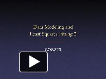 PPT – Data Modeling and Least Squares Fitting 2 PowerPoint presentation ...