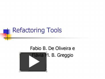 PPT – Refactoring Tools PowerPoint presentation | free to view - id ...