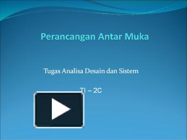 Perancangan Antar Muka presentation | free to download