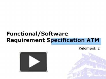 PPT – Functional/Software Requirement Specification ATM PowerPoint ...