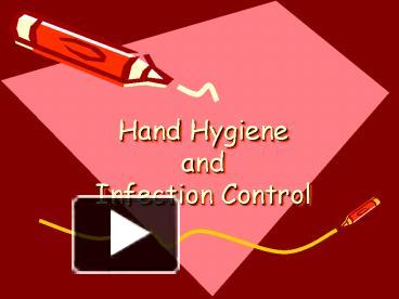 Hand Hygiene and Infection Control presentation | free to view