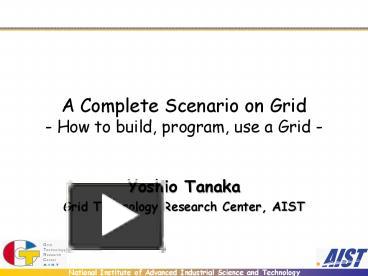 A Complete Scenario on Grid - How to build, program, use a Grid ...