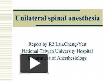 Unilateral spinal anesthesia presentation | free to view