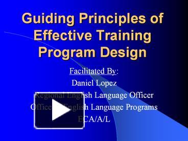Guiding Principles of Effective Training Program Design presentation ...