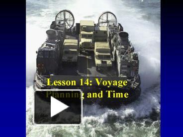Lesson 14: Voyage Planning and Time presentation | free to view