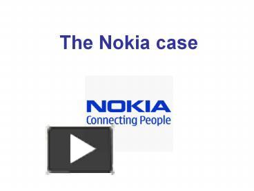 The Nokia case presentation | free to download