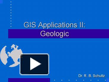 PPT – GIS Applications II: Geologic PowerPoint presentation | free to ...