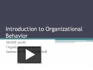 Introduction to Organizational Behavior presentation | free to view