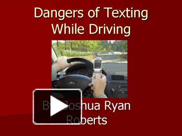 Dangers of Texting While Driving presentation | free to view