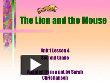 The Lion and the Mouse presentation | free to view