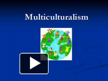 Multiculturalism presentation | free to view