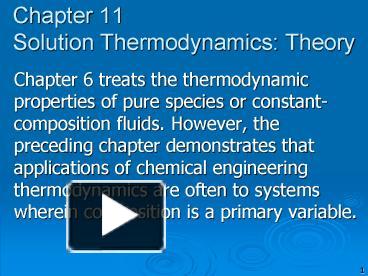 Chapter 11 Solution Thermodynamics: Theory presentation | free to view