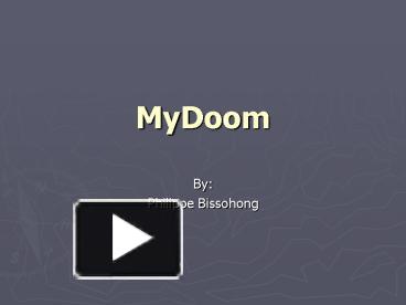 MyDoom presentation | free to view
