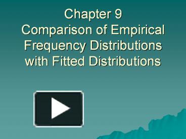 PPT – Chapter 9 Comparison of Empirical Frequency Distributions with ...