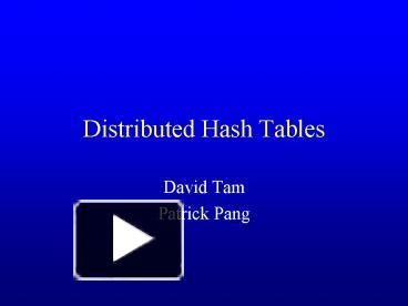 PPT – Distributed Hash Tables PowerPoint presentation | free to ...