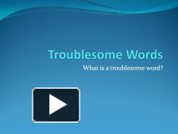 Troublesome Words presentation | free to download