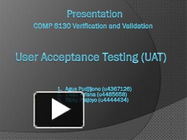 User Acceptance Testing (UAT) presentation | free to view
