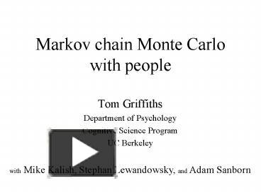 PPT – Markov chain Monte Carlo with people PowerPoint presentation ...