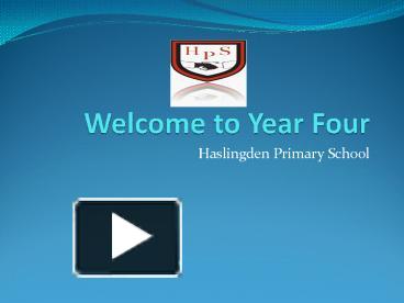 PPT – Welcome to Year Four PowerPoint presentation | free to view - id ...