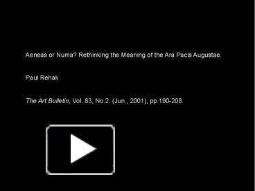 PPT – Aeneas or Numa? Rethinking the Meaning of the Ara Pacis Augustae ...