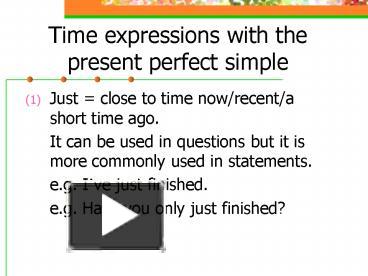 PPT – Time expressions with the present perfect simple PowerPoint ...