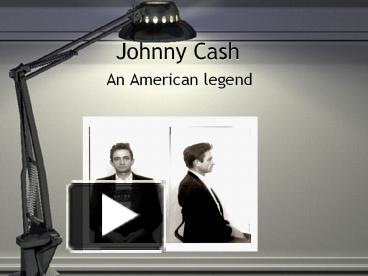 PPT – Johnny Cash PowerPoint presentation | free to download - id ...