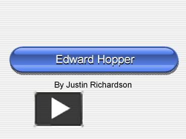 PPT – Edward Hopper PowerPoint presentation | free to view - id: 536168 ...