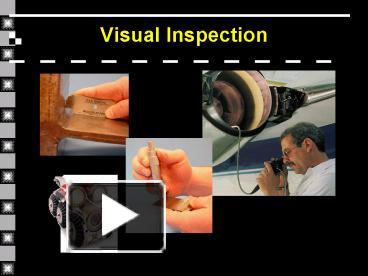 PPT – Visual Inspection PowerPoint presentation | free to view - id ...