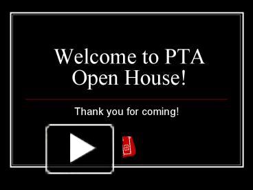 PPT – Welcome to PTA Open House! PowerPoint presentation | free to view ...