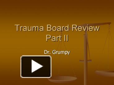 Trauma Board Review Part II presentation | free to view