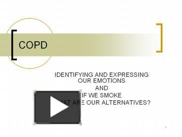 PPT – COPD PowerPoint presentation | free to view - id: 538c49-YjhkZ