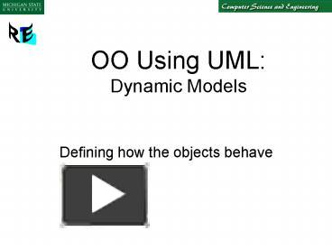 PPT – OO Using UML: Dynamic Models PowerPoint presentation | free to ...