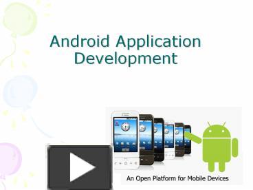 PPT – Android Application Development PowerPoint presentation | free to ...