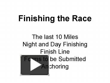 Finishing the Race The last 10 Miles Night and Day Finishing Finish ...
